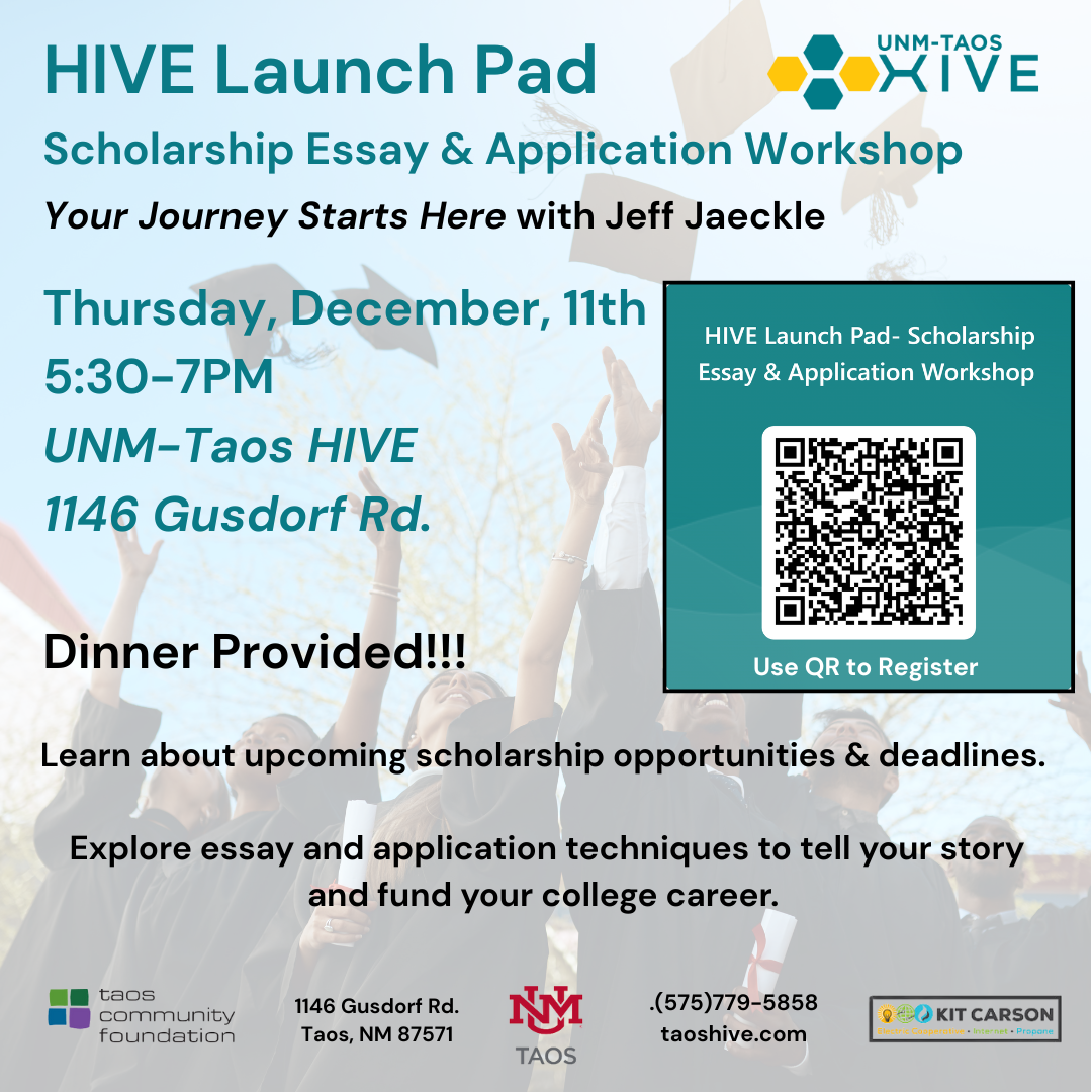 HIVE Launchpad: Scholarship Essay and Application Workshop - Live Taos ...
